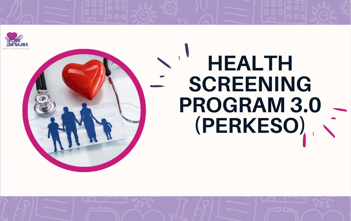HEALTH SCREENING PROGRAM 3.0 - Klinik Dr. Najwa